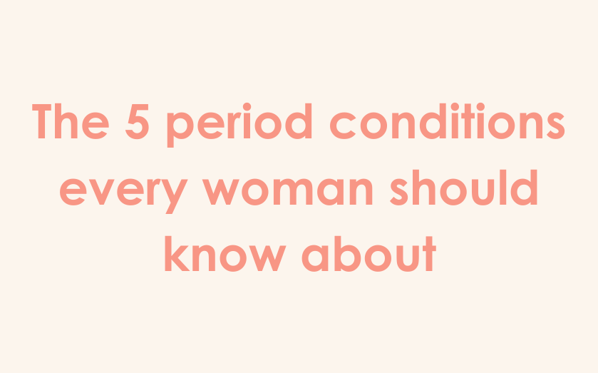 The 5 period conditions every woman should know about – Modibodi EU